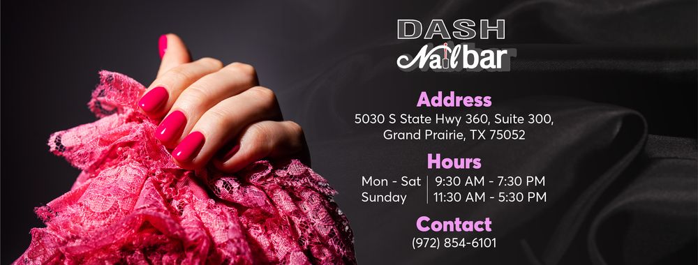 DASH NAIL BAR - Updated December 2025 - 221 Photos & 96 Reviews - 5030 S State Hwy 360, Grand ...