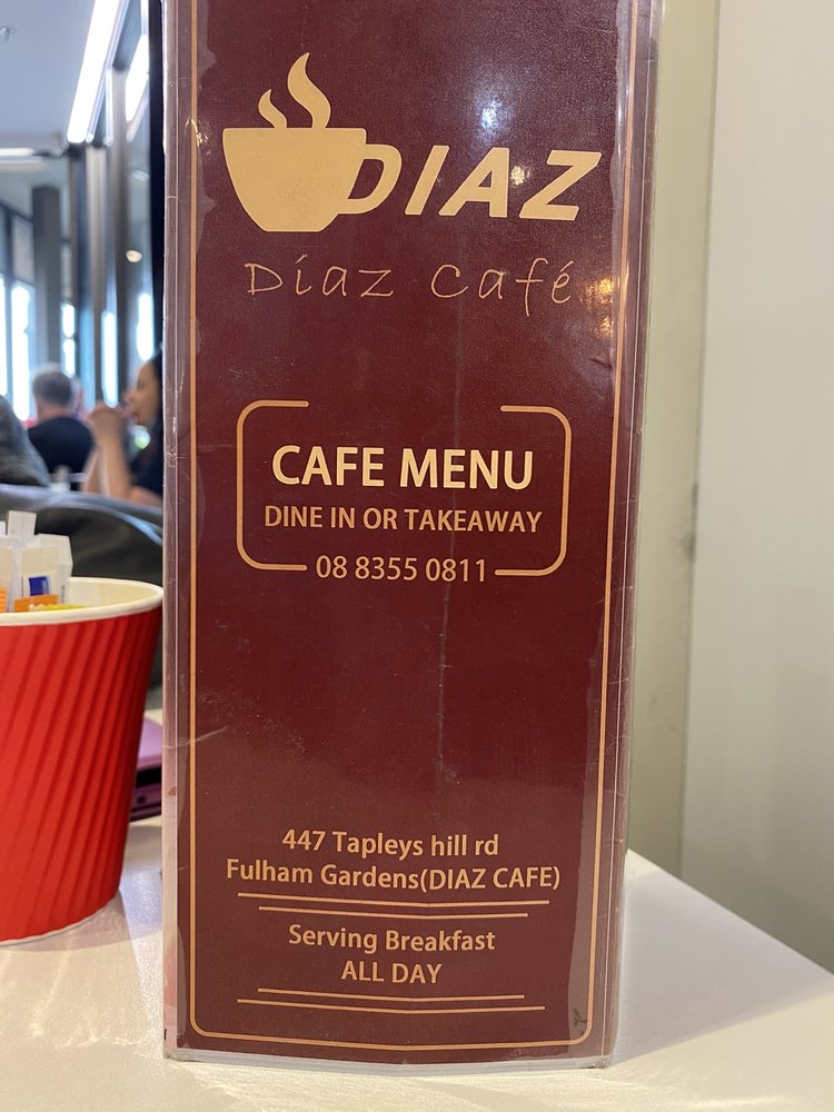 DIAZ CAFE - 447-465 Tapleys Hill Road, Fulham Gardens South Australia ...