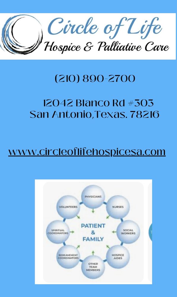 CIRCLE OF LIFE HOSPICE AND PALLIATIVE CARE - 12042 Blanco Rd, San ...