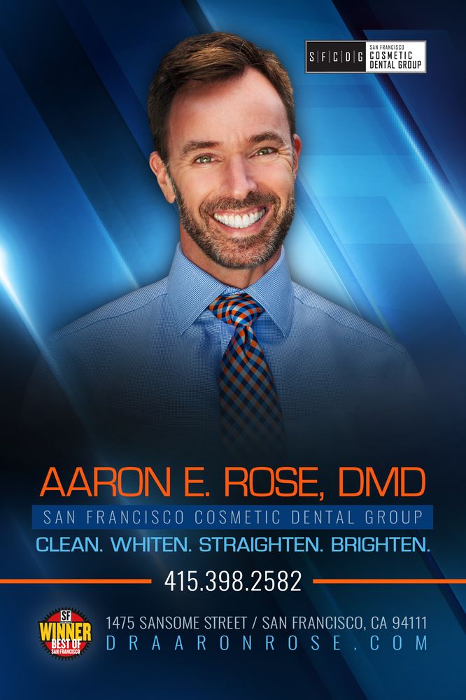 AARON ELLIOT ROSE, DDS - SAN FRANCISCO COSMETIC DENTAL GROUP - Updated ...