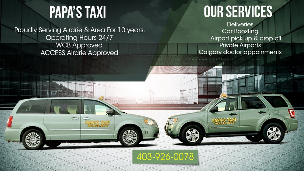 PAPA’S TAXI - Updated April 2024 - Airdrie, Alberta - Taxis - Phone ...