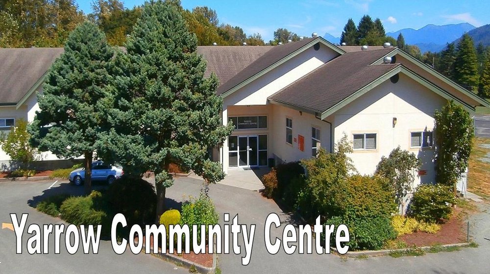 YARROW COMMUNITY CENTRE - Updated October 2024 - 4670 Community Street ...