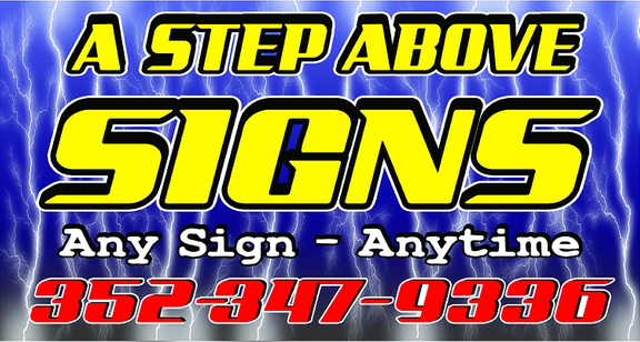 A STEP ABOVE SIGNS - 5507 SE 111th St, Belleview, Florida - Signmaking ...