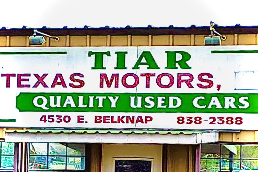 TIAR TEXAS MOTORS - Updated August 2025 - 4530 E Belknap St, Fort Worth ...