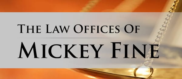 LAW OFFICES OF MICKEY FINE - Updated December 2025 - 15 Photos & 13 ...