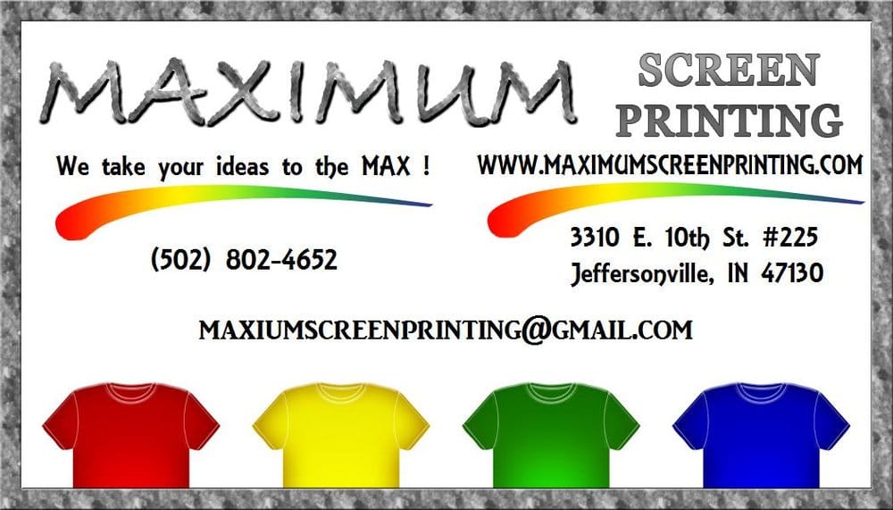 MAXIMUM SCREEN PRINTING - 3310 E 10th St, Jeffersonville, IN - Yelp