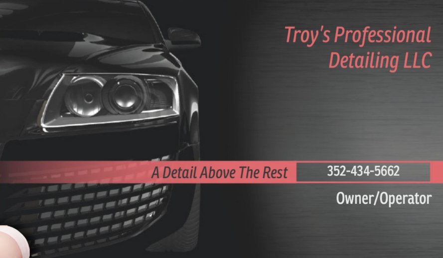 TROY’S PROFESSIONAL DETAILING - Grand Island, Florida - Auto Detailing ...