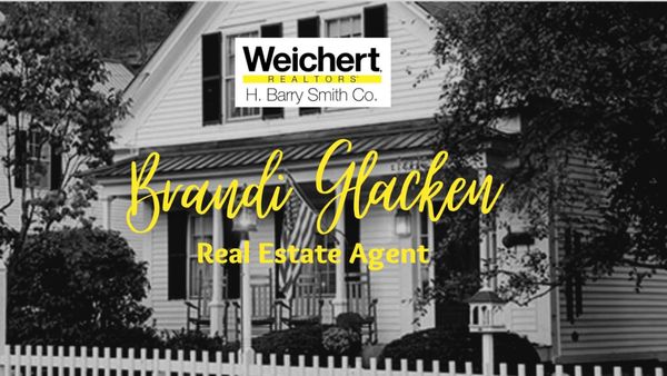 BRANDI GLACKEN - WEICHERT REALTORS, H. BARRY SMITH - Updated August ...