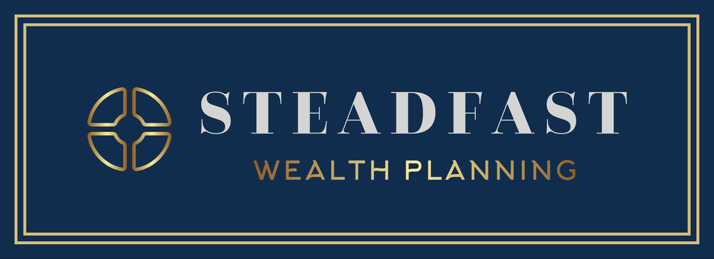STEADFAST WEALTH PLANNING - Updated May 2025 - Request Consultation ...