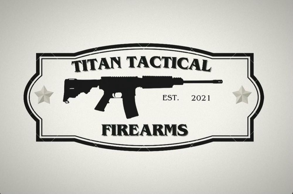 TITAN TACTICAL FIREARMS - Updated July 2025 - 410 Great Rd, Littleton ...