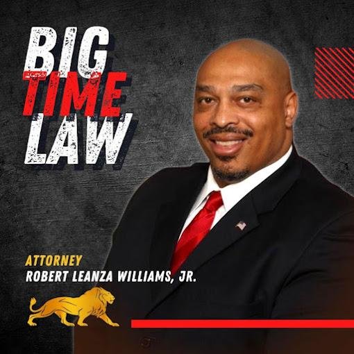 BIG TIME LAW | ROBERT LEANZA WILLIAMS ATTORNEY AT LAW - Updated ...