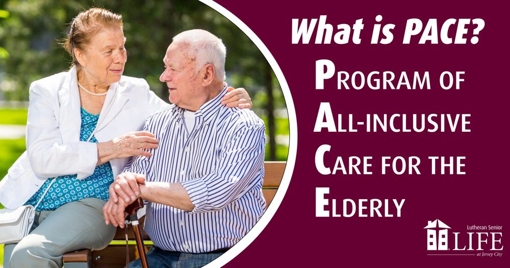 LUTHERAN SENIOR LIFE AT JERSEY CITY, A PACE PROGRAM - Updated January ...