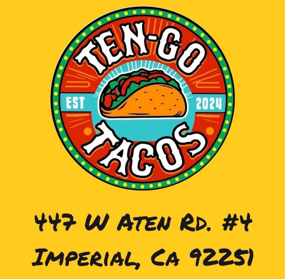 TEN-GO TACOS - Updated August 2025 - 447 W Aten Rd, El Centro ...