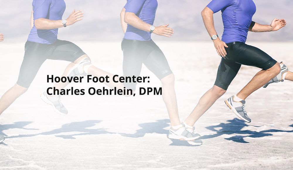 CHARLES OEHRLEIN, DPM- HOOVER FOOT CENTRE - Updated November 2025 - 121 ...