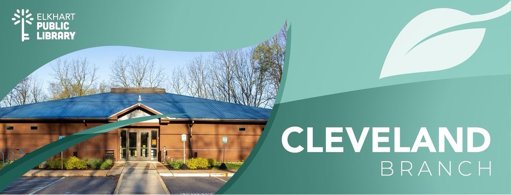 CLEVELAND BRANCH OF THE ELKHART PUBLIC LIBRARY - Updated December 2024 ...