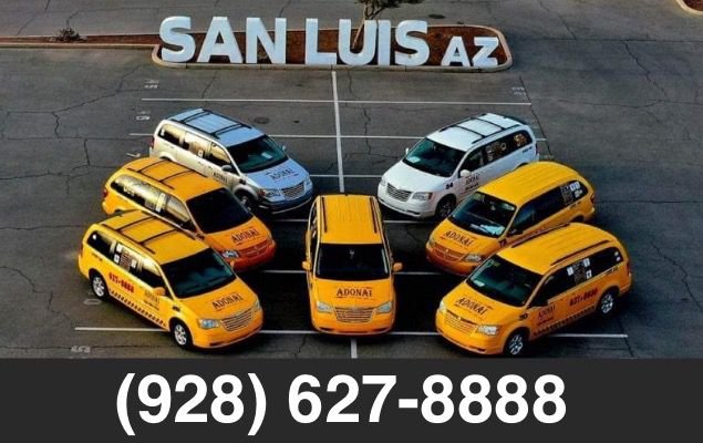TAXI ADONAI - Updated April 2026 - San Luis, Arizona - Taxis - Phone ...