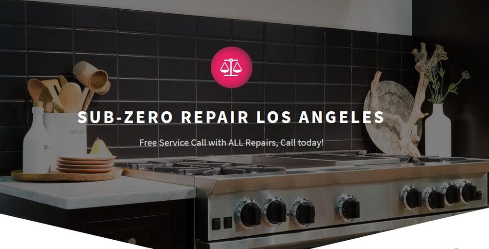 SUB-ZERO REPAIR LOS ANGELES - Updated February 2025 - Los Angeles ...
