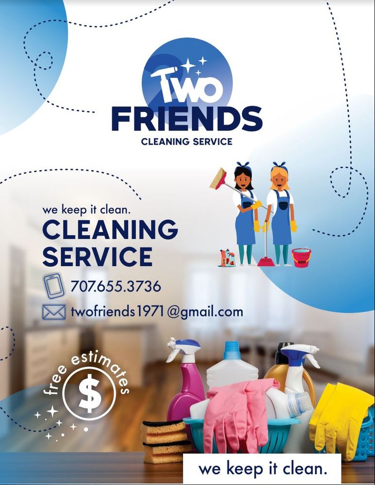 TWO FRIENDS CLEANING SERVICE - Updated June 2025 - Santa Rosa ...