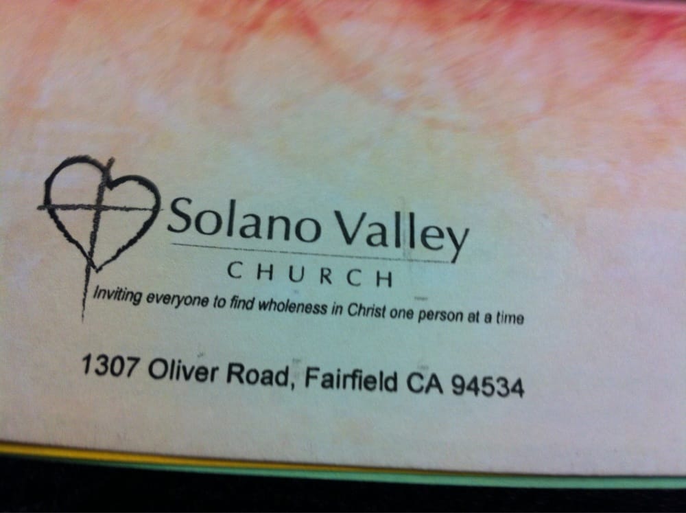 SOLANO VALLEY CHURCH - Updated August 2025 - 1307 Oliver Rd, Fairfield ...