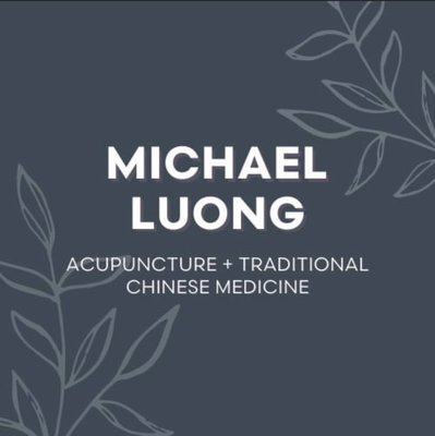MICHAEL LUONG, ACUPUNCTURE & TRADITIONAL CHINESE MEDICINE - Updated ...