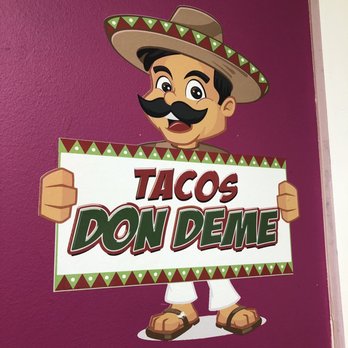 DON DEME TACOS - Updated December 2024 - 59 Photos & 26 Reviews - 75 S ...