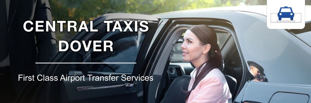 CENTRAL TAXIS DOVER - Updated July 2024 - Dover, Kent, United Kingdom ...