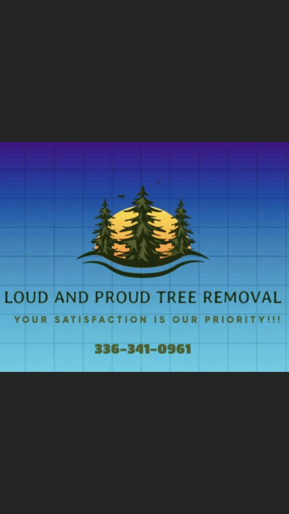 LOUD AND PROUD TREE REMOVAL - Request a Quote - Rural Hall, North ...