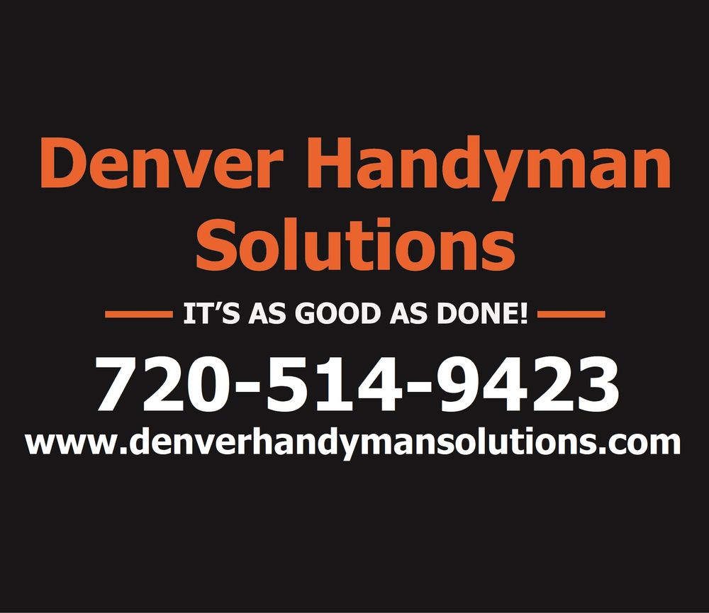 DENVER HANDYMAN SOLUTIONS - Updated March 2024 - Denver, Colorado ...