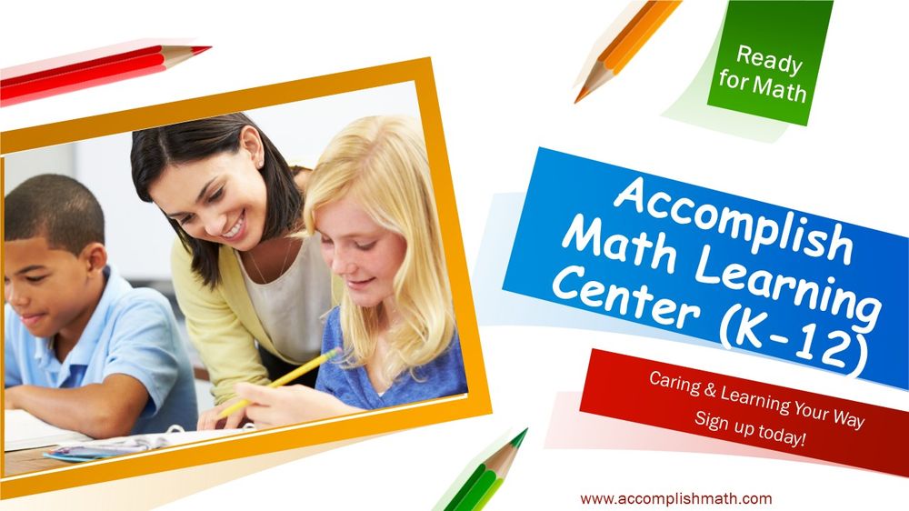 ACCOMPLISH MATH LEARNING CENTER - Request Information - 600 N Mountain ...