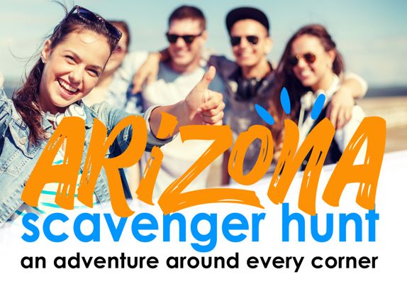ARIZONA SCAVENGER HUNT - Updated March 2026 - Peoria, Arizona ...