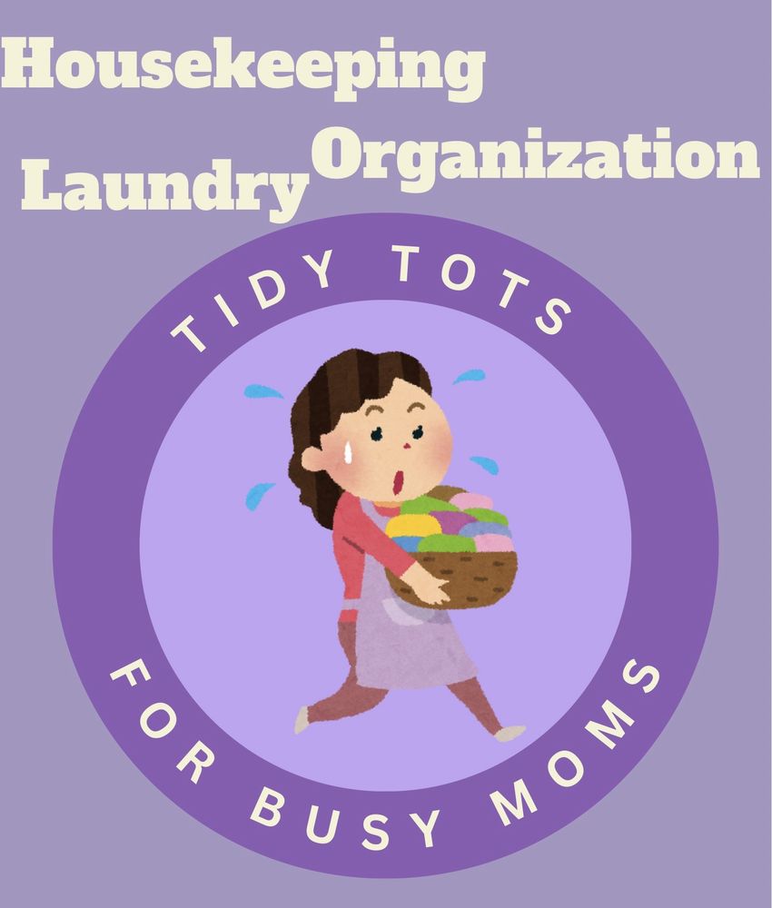 TIDY TOTS 4 BUSY MOMS - Updated January 2025 - Request a Quote ...