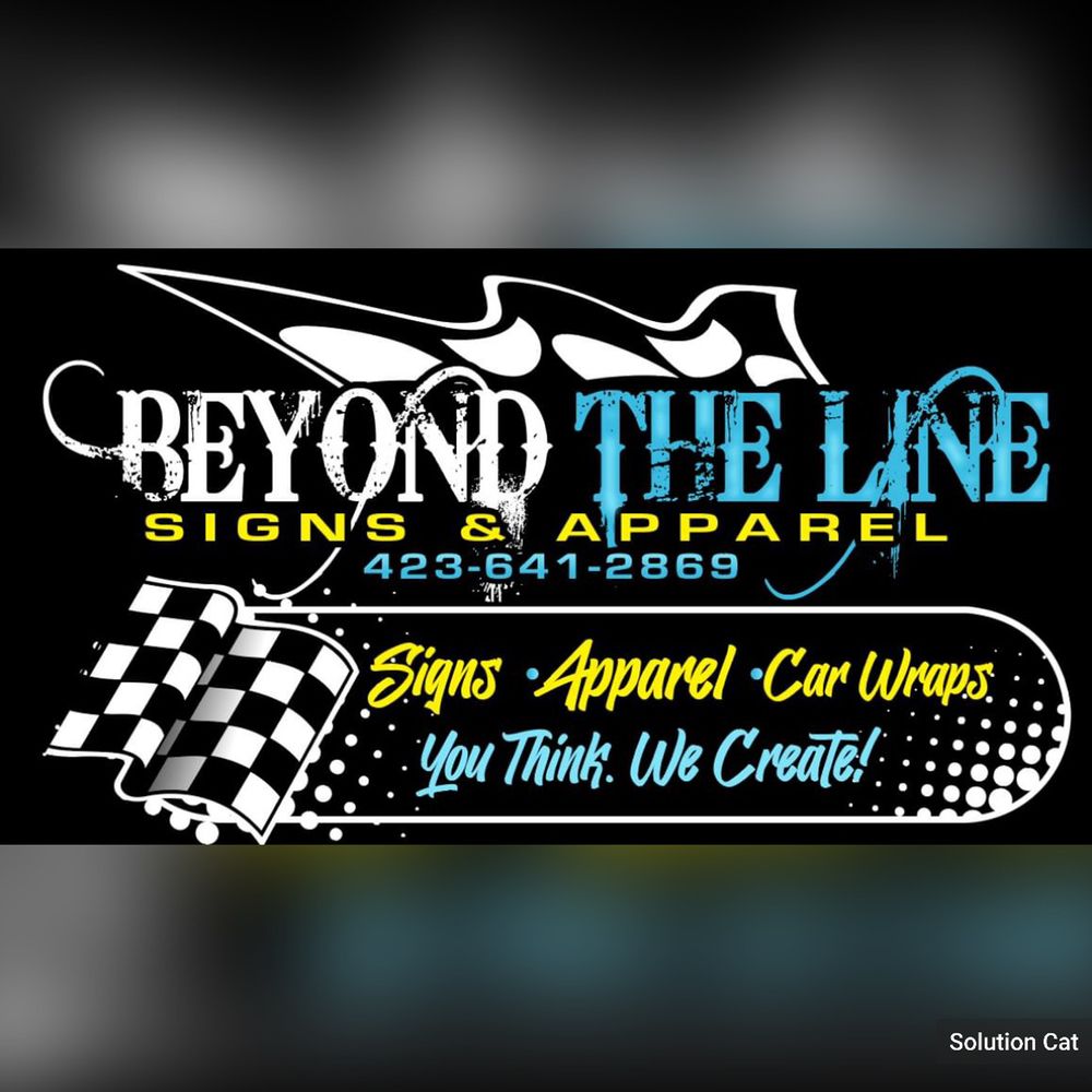 BEYOND THE LINE SIGNS & APPAREL - Request a Quote - 22 Photos ...