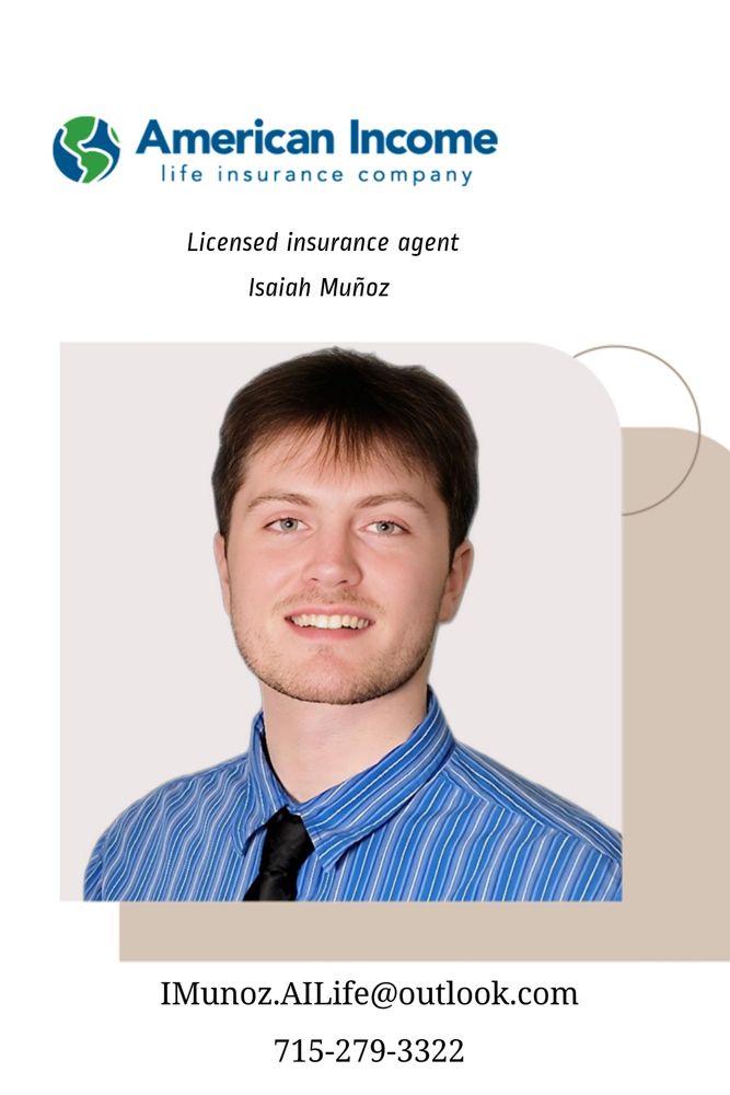 ISAIAH MUNOZ - AMERICAN INCOME - Eau Claire, Wisconsin - Life Insurance - Phone Number - Yelp