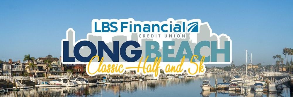 LBS FINANCIAL LONG BEACH CLASSIC HALF MARATHON & 5K - Updated June 2024 ...