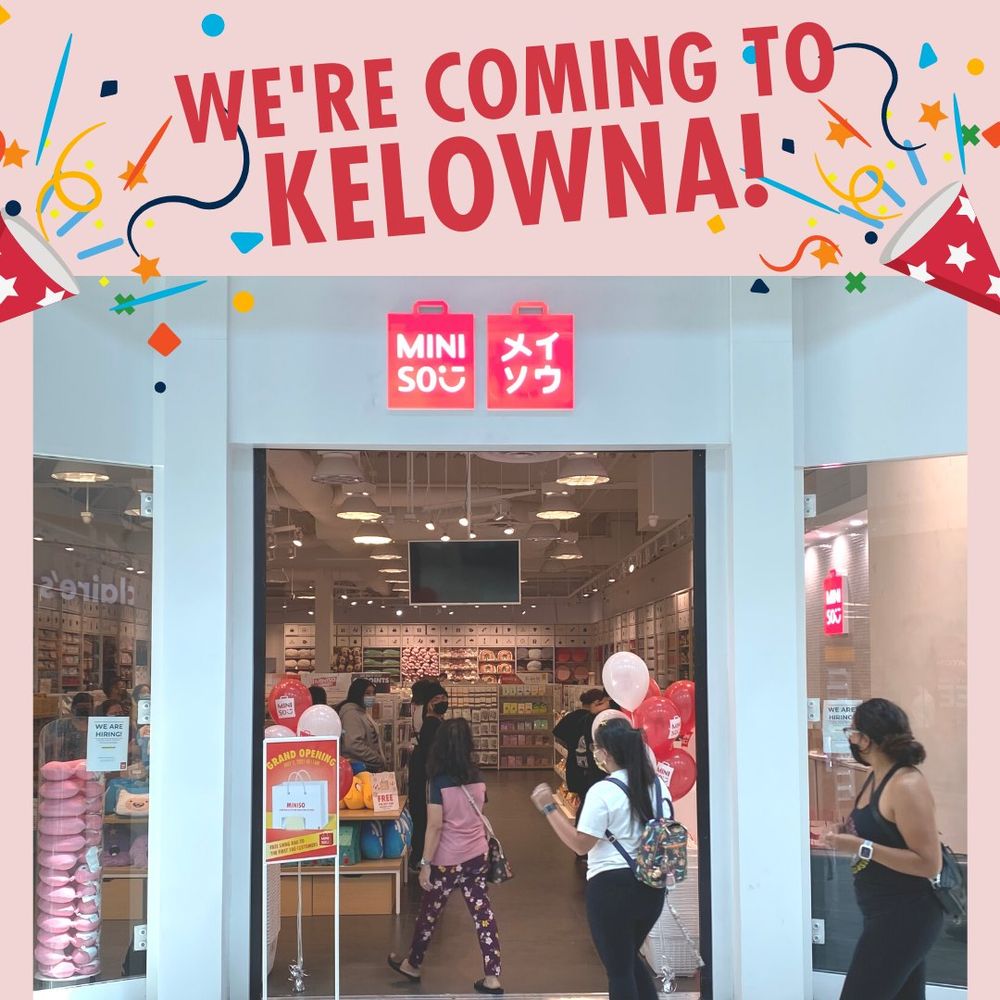 MINISO KELOWNA - Updated May 2024 - Request Information - 1542-2271 ...