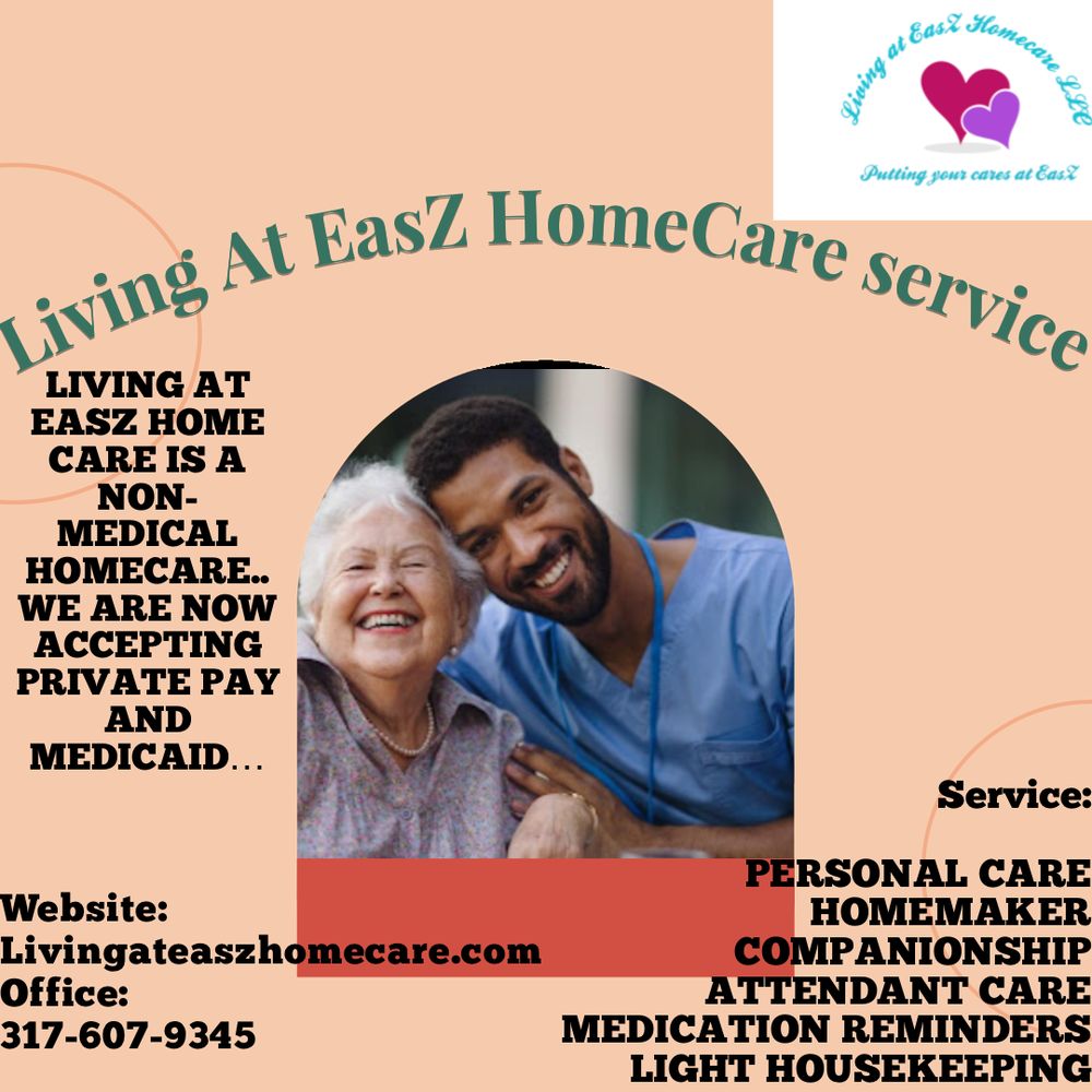 LIVING AT EASZ HOME CARE - Updated December 2025 - Indianapolis ...