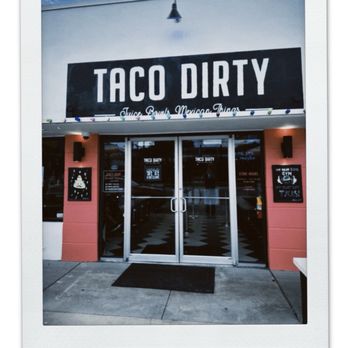 TACO DIRTY - Updated September 2025 - 738 Photos & 559 Reviews - 2221 W ...