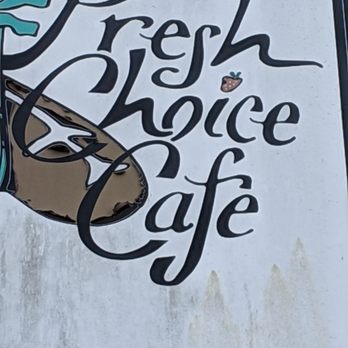 FRESH CHOICE CAFE - Updated October 2025 - 16 Photos & 29 Reviews - 805 ...