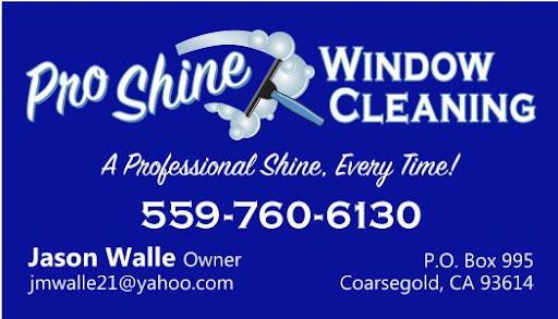 PRO-SHINE WINDOW CLEANING - Coarsegold, CA - Yelp
