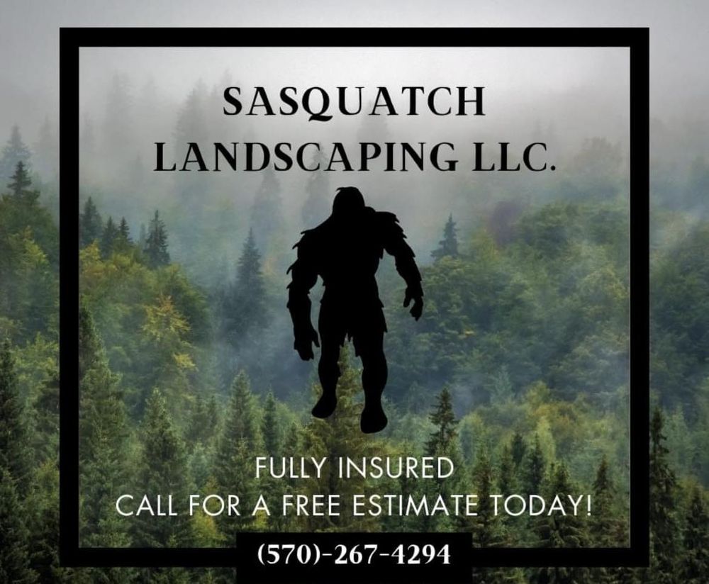 SASQUATCH LANDSCAPING - Updated February 2025 - Request a Quote - Waymart, Pennsylvania ...