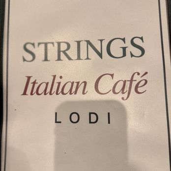STRINGS ITALIAN CAFE LODI - Updated January 2026 - 225 Photos & 202 ...