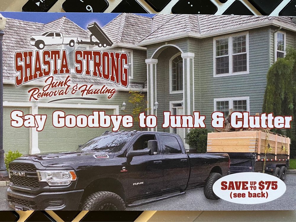 SHASTA STRONG JUNK REMOVAL & HAULING - Updated October 2025 - 71 Photos ...