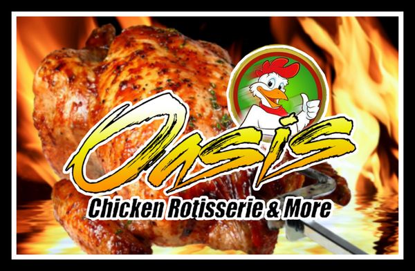 Oasis Rotisserie Chicken & More - Trusted Since 2018 - Updated July ...