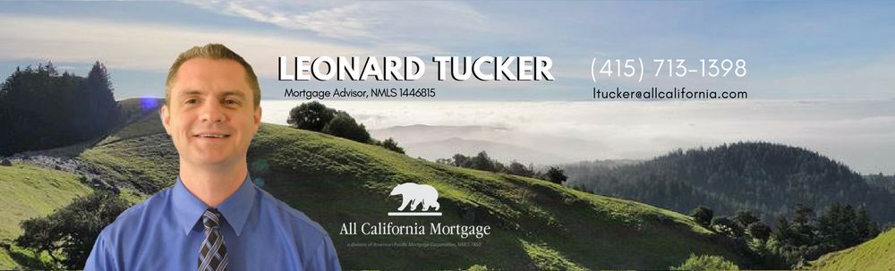 LEONARD TUCKER-ALL CALIFORNIA MORTGAGE - Updated July 2025 - 17 E Sir ...