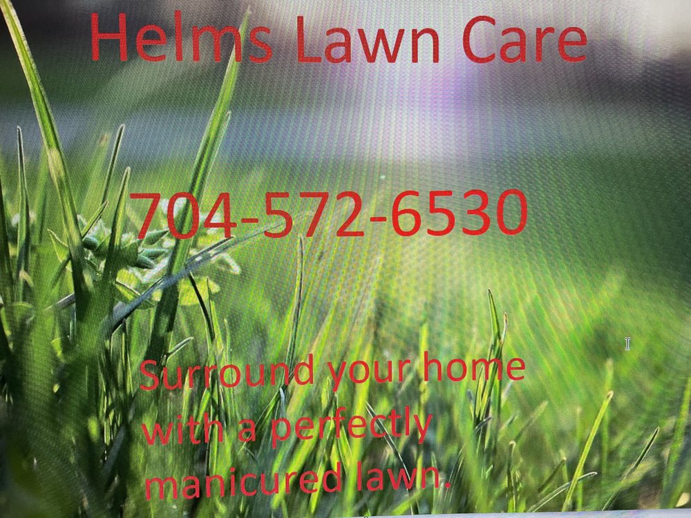 HELMS LAWN CARE - Updated October 2025 - Wingate, North Carolina - Lawn ...