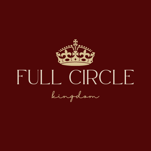 FULL CIRCLE KINGDOM - Updated December 2024 - Request Consultation ...