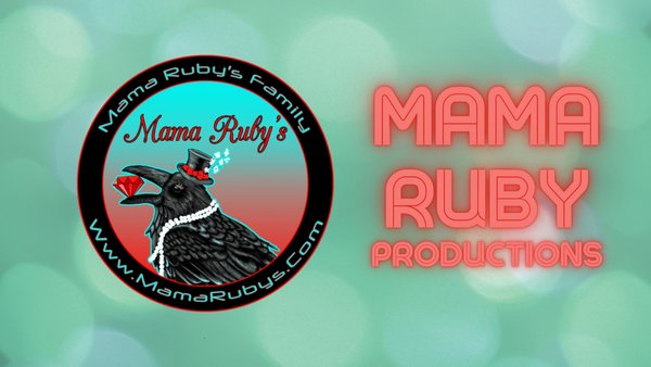 MAMA RUBY PRODUCTIONS - Updated June 2025 - Request Information ...
