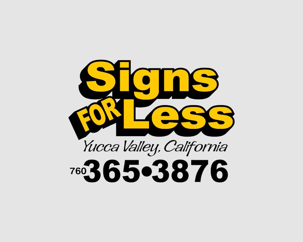 SIGNS FOR LESS - Updated September 2024 - 7870 Hopi Trl, Yucca Valley ...