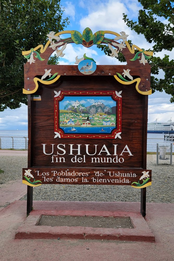 CARTEL DEL FIN DEL MUNDO - Av. Prefectura Naval Argentina, Ushuaia ...