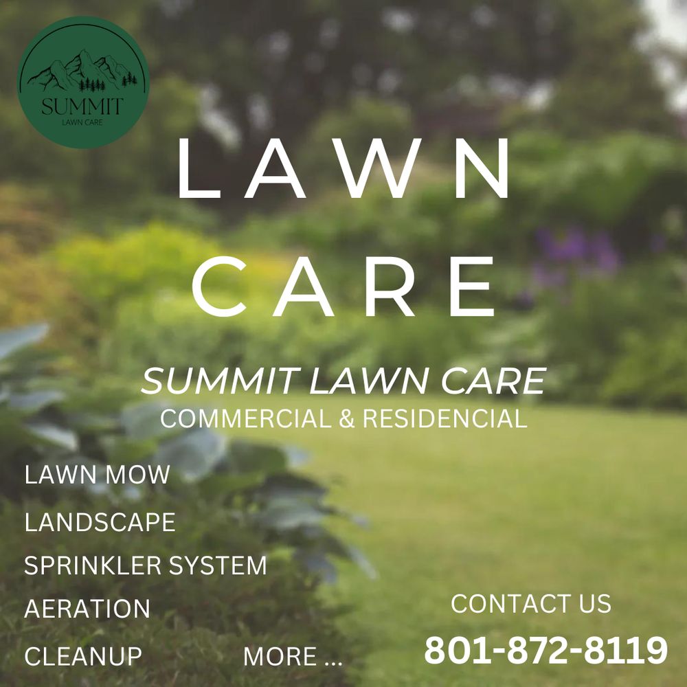 SUMMIT LAWN CARE - Updated December 2025 - Centerville, Utah - Lawn Services - Phone Number - Yelp